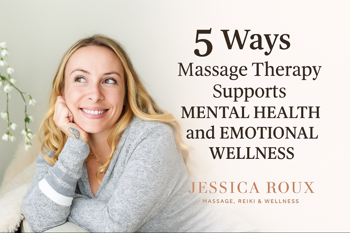 5 Ways Massage Therapy Supports Mental Health and Emotional Wellness